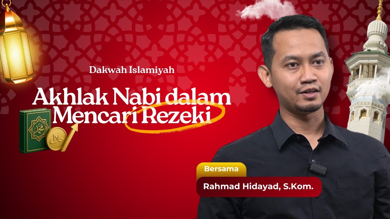 Meneladani Akhlak Rasulullah SAW dalam Mencari Rezeki - Fakultas Hukum ...